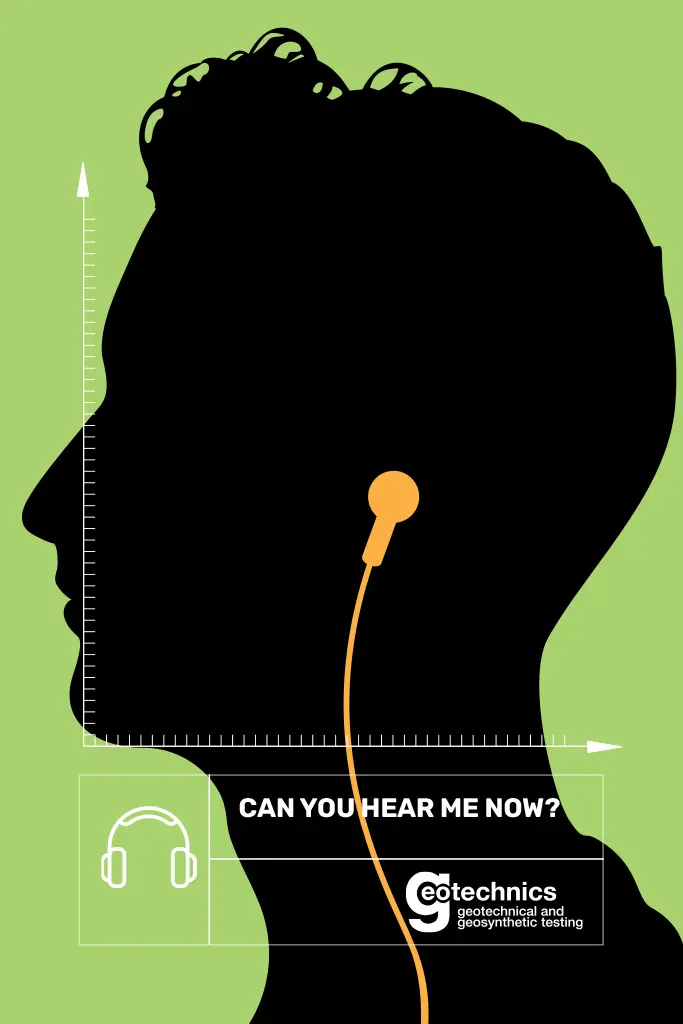 Can You Hear Me Now | Geotechnics